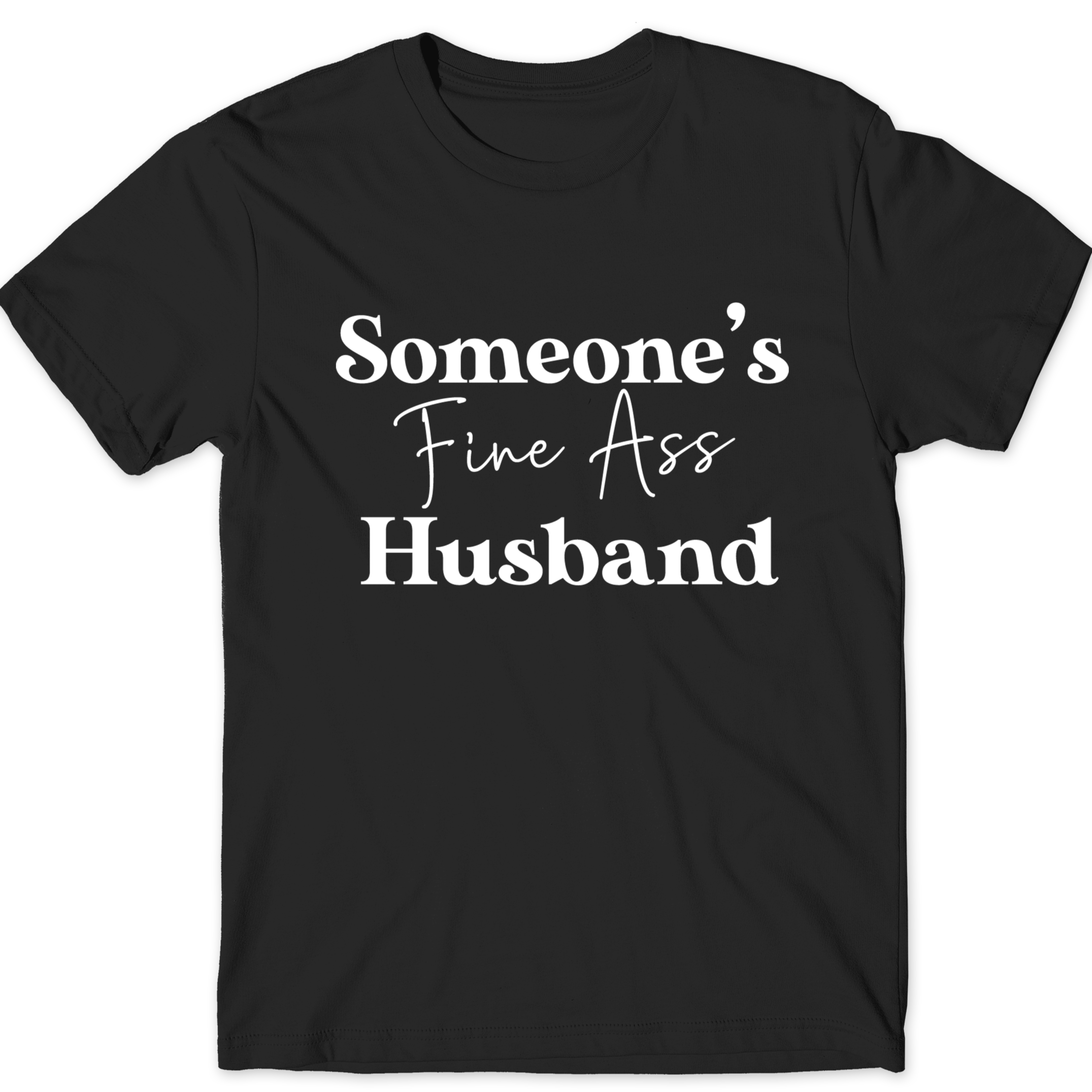 Someones Fine Ass Husband Tahylor Made